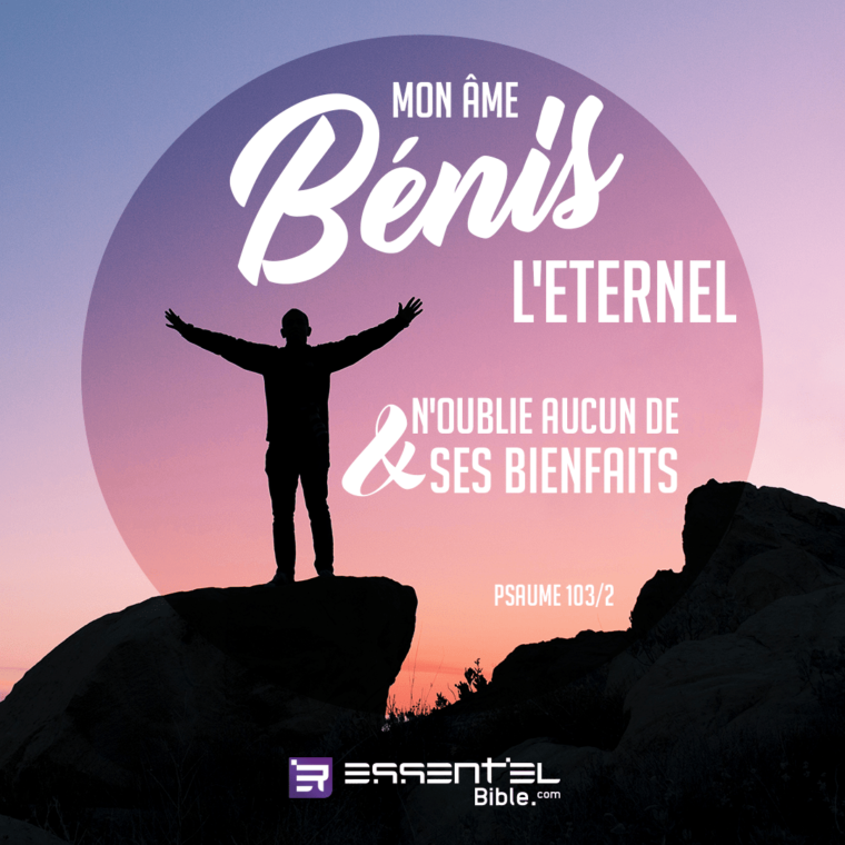 Psaume 103 : 2 - ESSENTIEL Bible